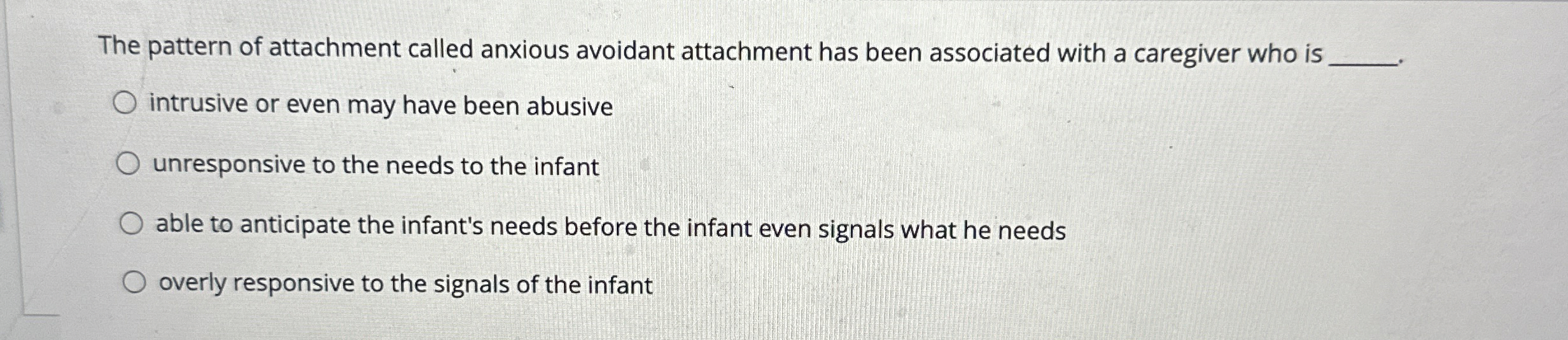 Solved The pattern of attachment called anxious avoidant | Chegg.com