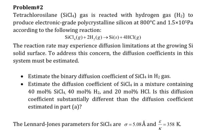 Solved Problem\#2 Tetrachlorosilane (SiCl4) gas is reacted | Chegg.com