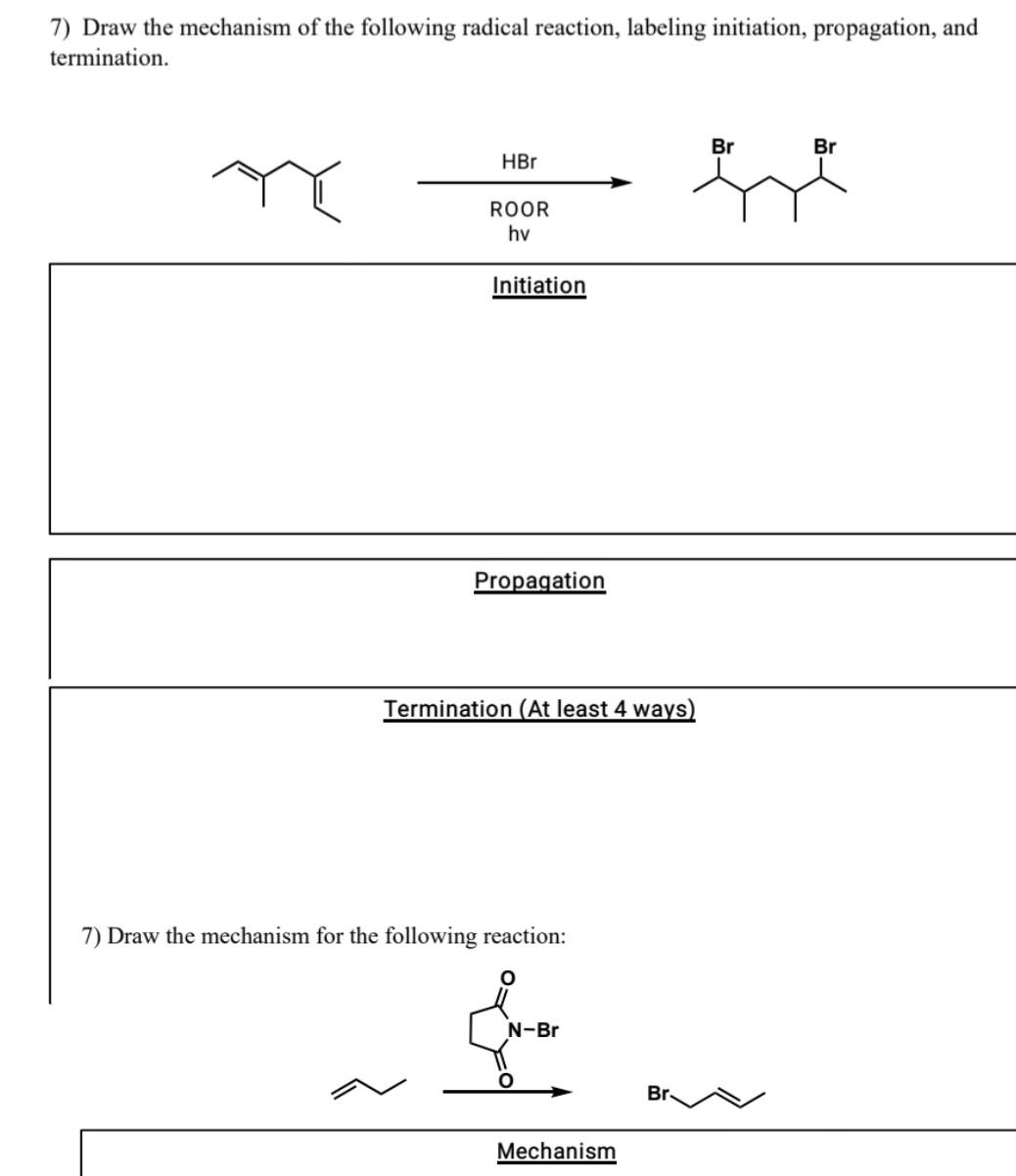 Solved 7) Draw the mechanism of the following radical | Chegg.com