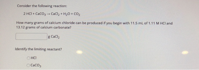 Solved Consider the following reaction: 2 HCI +CaCO3 | Chegg.com