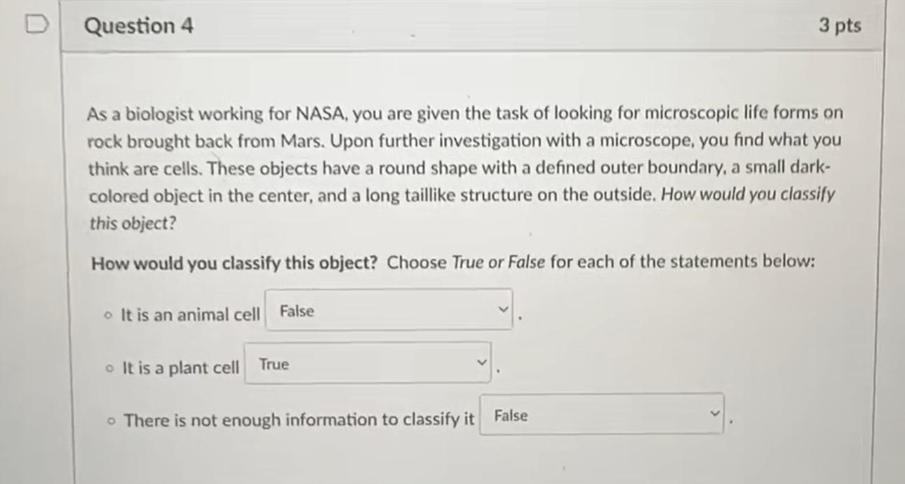 Solved Question 43 ﻿ptsAs a biologist working for NASA, you | Chegg.com