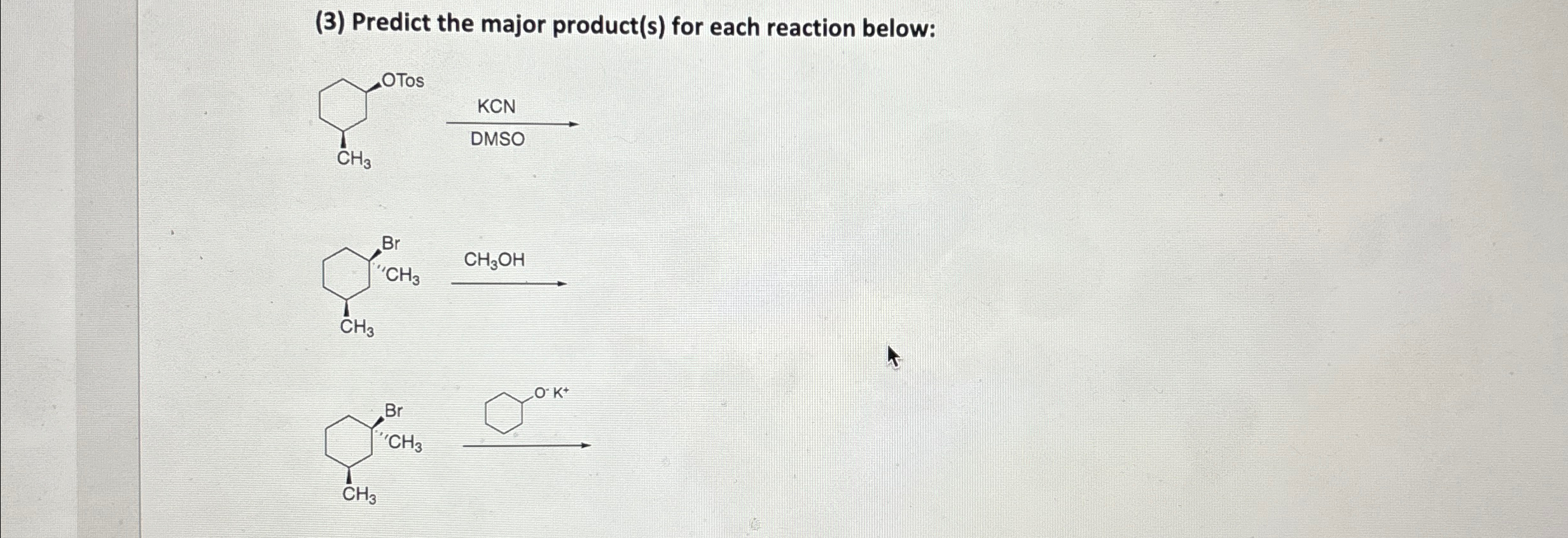 Solved (3) ﻿Predict the major product(s) ﻿for each reaction | Chegg.com