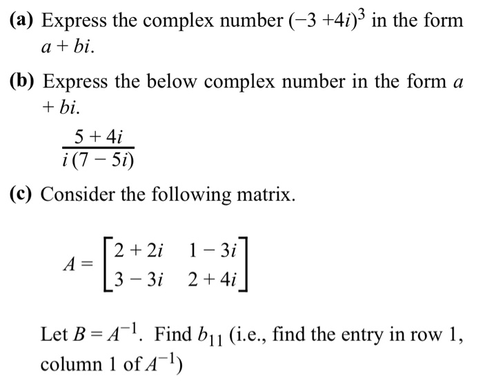 Solved (a) Express the complex number (-3 +4i)3 in the form | Chegg.com