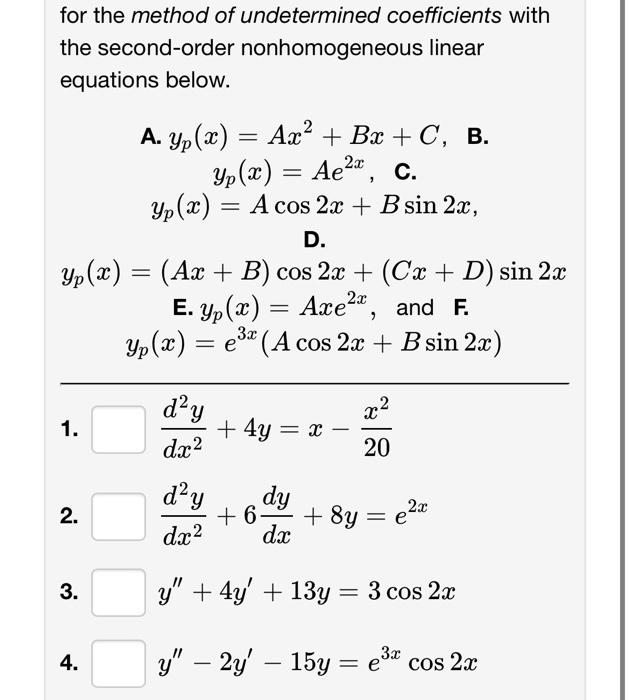 Solved for the method of undetermined coefficients with the | Chegg.com