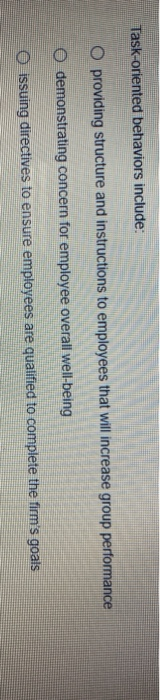 Solved Task-oriented behaviors include: O providing | Chegg.com