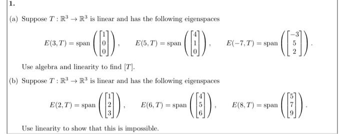 Solved (a) Suppose T:R3→R3 is linear and has the following | Chegg.com