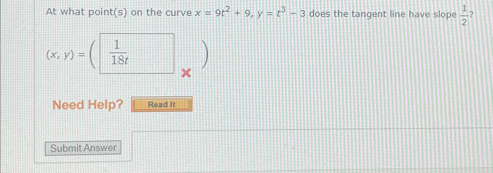 Solved At what point(s) ﻿on the curve x=9t2+9,y=t3-3 ﻿does | Chegg.com