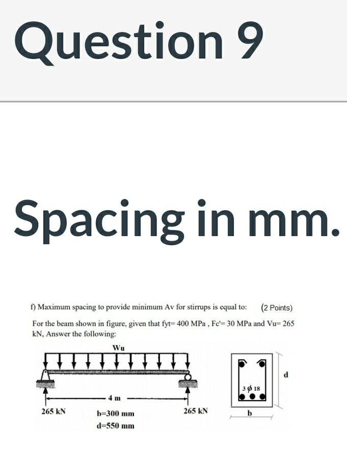 Solved Question 9 Spacing in mm. 1) Maximum spacing to | Chegg.com