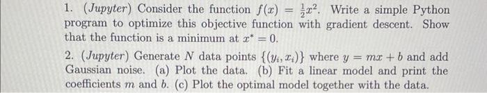 Solved 1. (Jupyter) Consider the function f(x)=21x2. Write a | Chegg.com