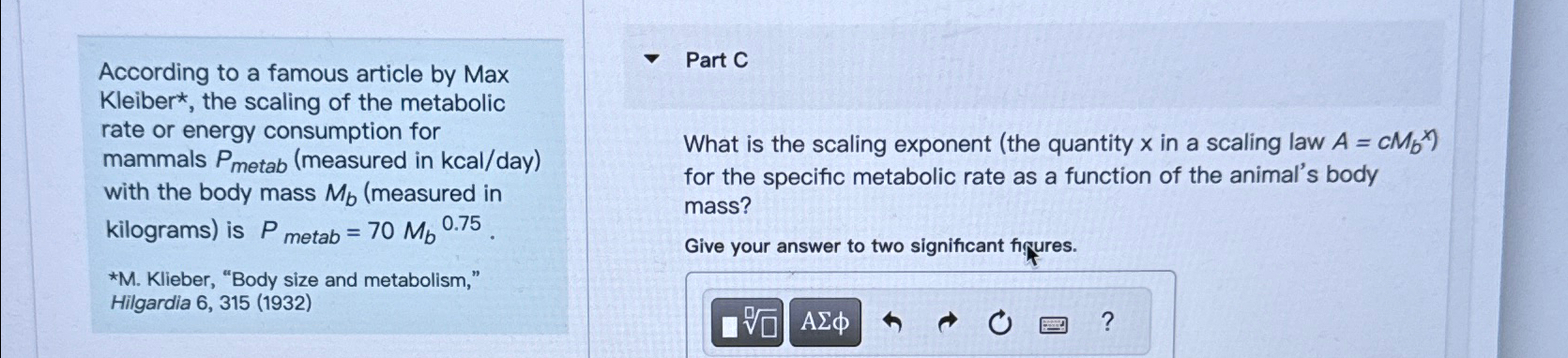 Solved According to a famous article by Max Kleiber*, ﻿the | Chegg.com