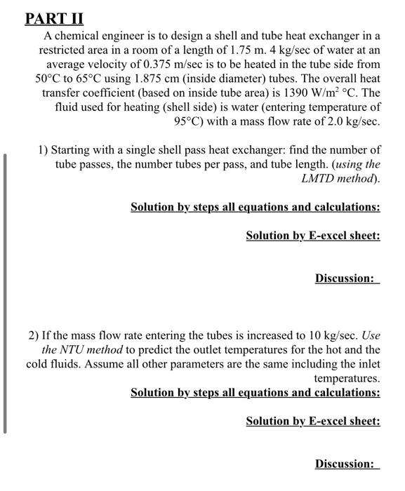 Solved PART II A chemical engineer is to design a shell and | Chegg.com