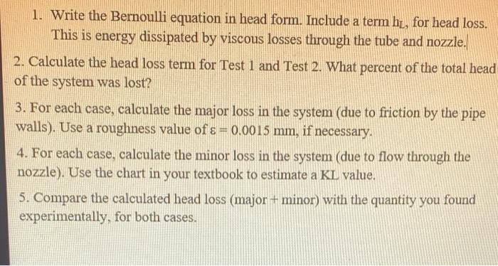 Solved 1. Write the Bernoulli equation in head form. Include | Chegg.com
