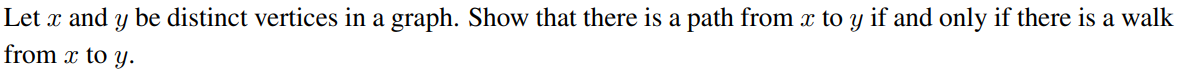 Solved Let x ﻿and y ﻿be distinct vertices in a graph. Show | Chegg.com