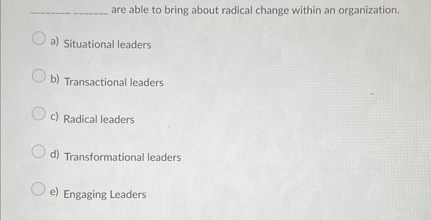 Solved are able to bring about radical change within an | Chegg.com