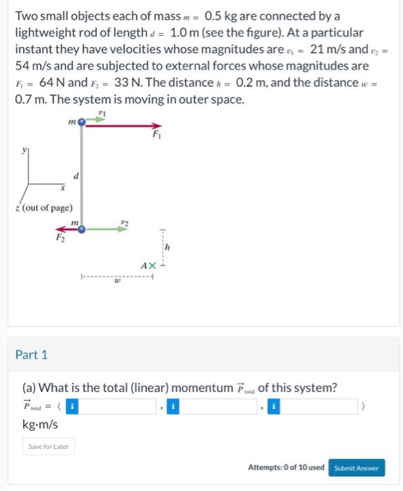 Solved Two small objects each of mass m=0.5 kg are connected | Chegg.com
