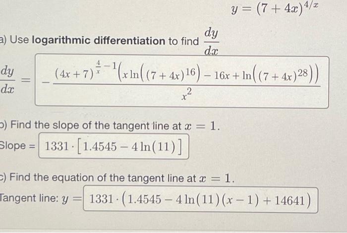 Solved y=(7+4x)4/x a) Use logarithmic differentiation to | Chegg.com