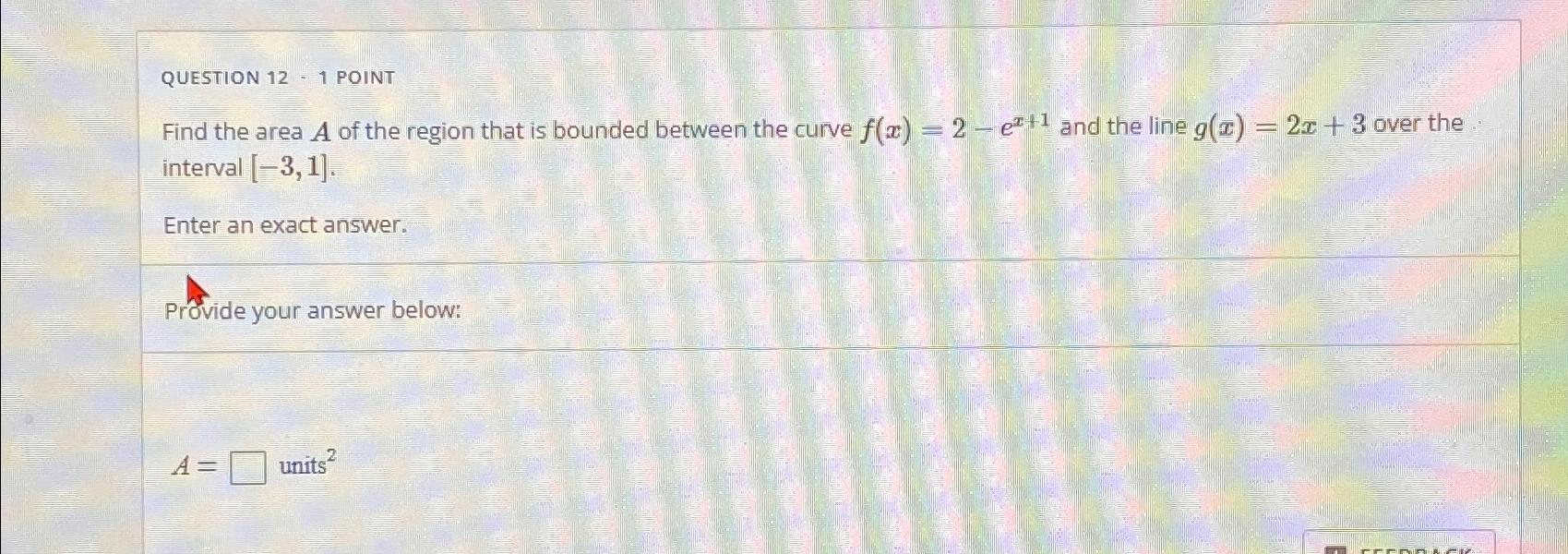 Solved QUESTION 12 - 1 ﻿POINTFind the area A ﻿of the region | Chegg.com