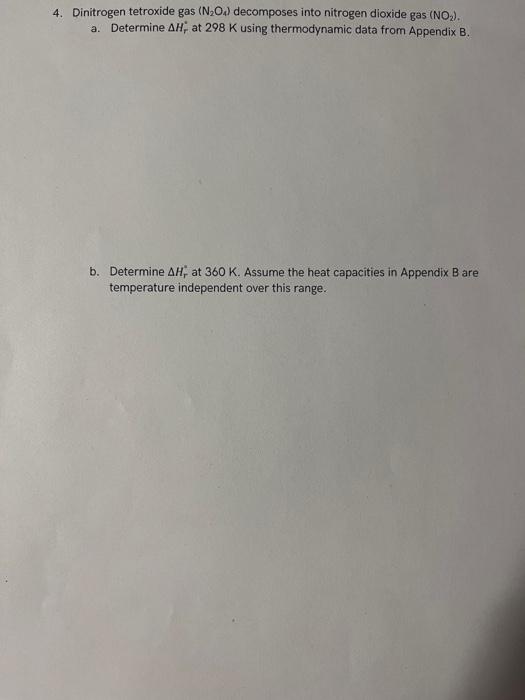 Solved 4. Dinitrogen tetroxide gas (N2O4) decomposes into | Chegg.com