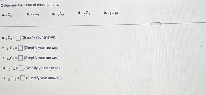 Solved Determine the value of each quantity. a. 4C3 b. 11C2 | Chegg.com