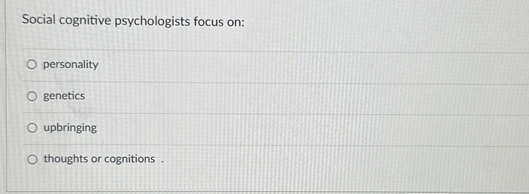 Solved Social cognitive psychologists focus | Chegg.com