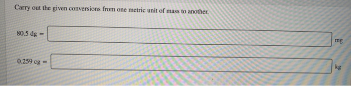 Solved Carry out the given conversions from one metric unit | Chegg.com