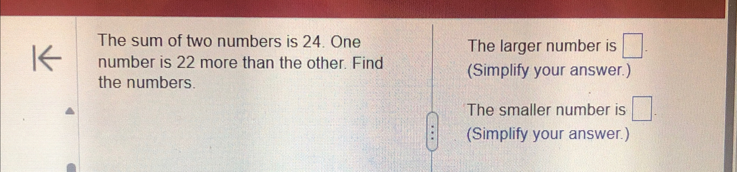 Solved The sum of two numbers is 24 . ﻿One number is 22 | Chegg.com
