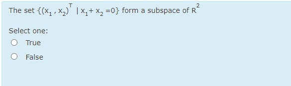 Solved The set {(x1,x2)TT|x1+x2=0} ﻿form a subspace of | Chegg.com