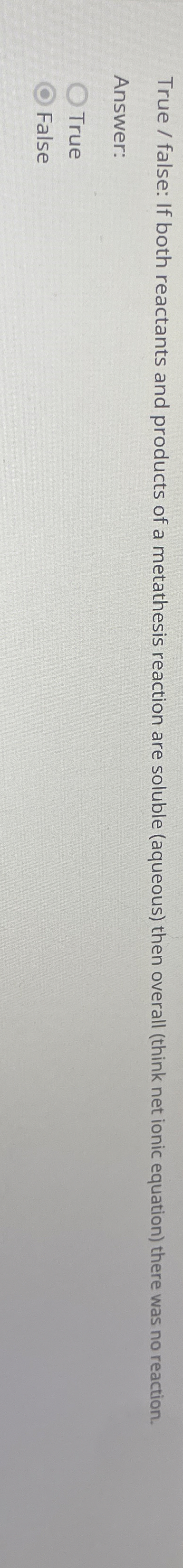 Solved True / ﻿false: If both reactants and products of a | Chegg.com