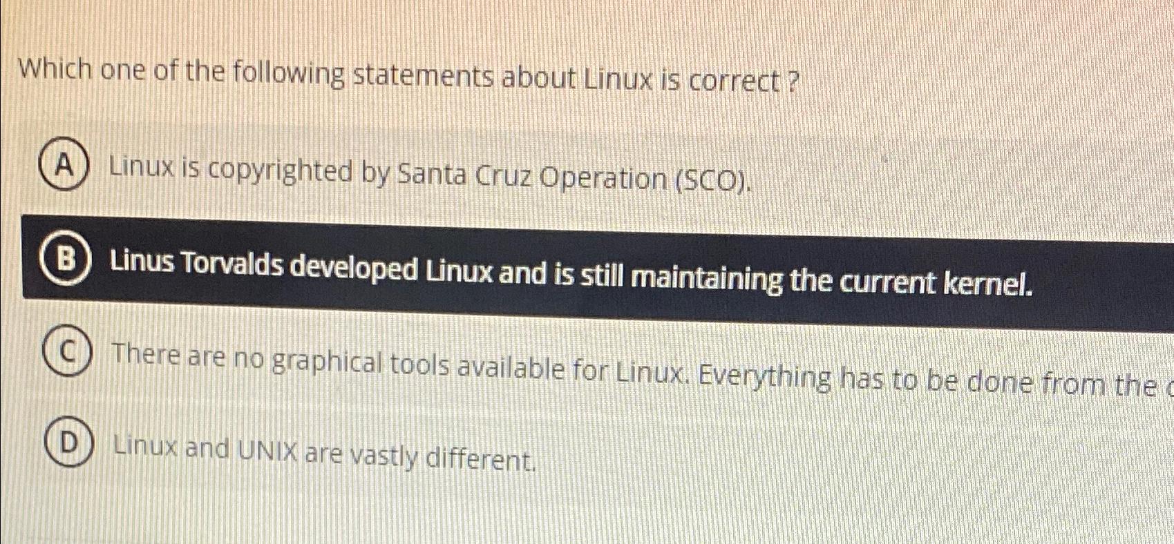 Solved Which one of the following statements about Linux is | Chegg.com