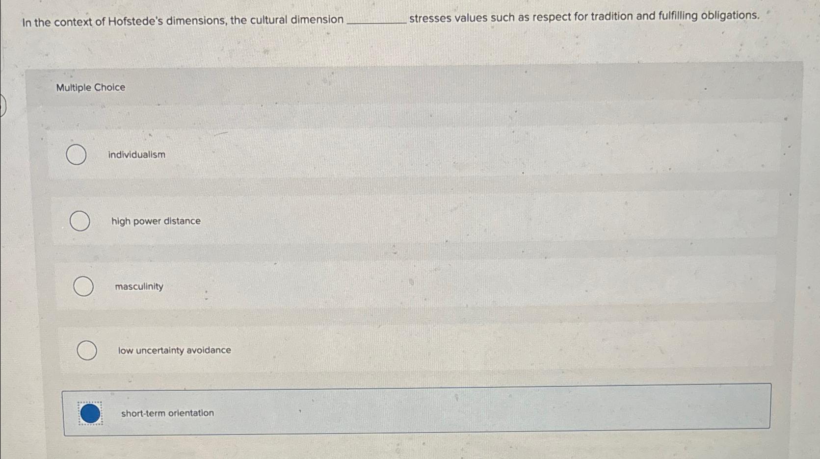 Solved In the context of Hofstede's dimensions, the cultural | Chegg.com