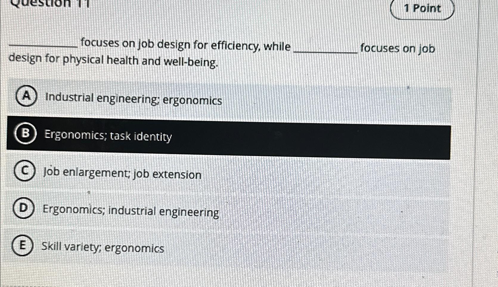 Solved 1 ﻿Pointfocuses on job design for efficiency, while | Chegg.com