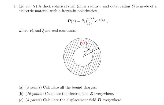 Solved 1. (20 points) A thick spherical shell (inner radius | Chegg.com