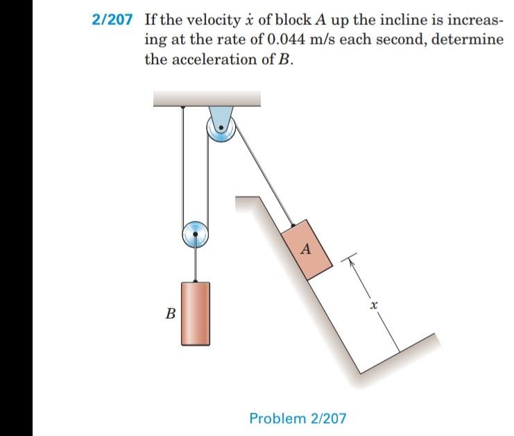 Solved 207 If the velocity x˙ of block A up the incline is | Chegg.com