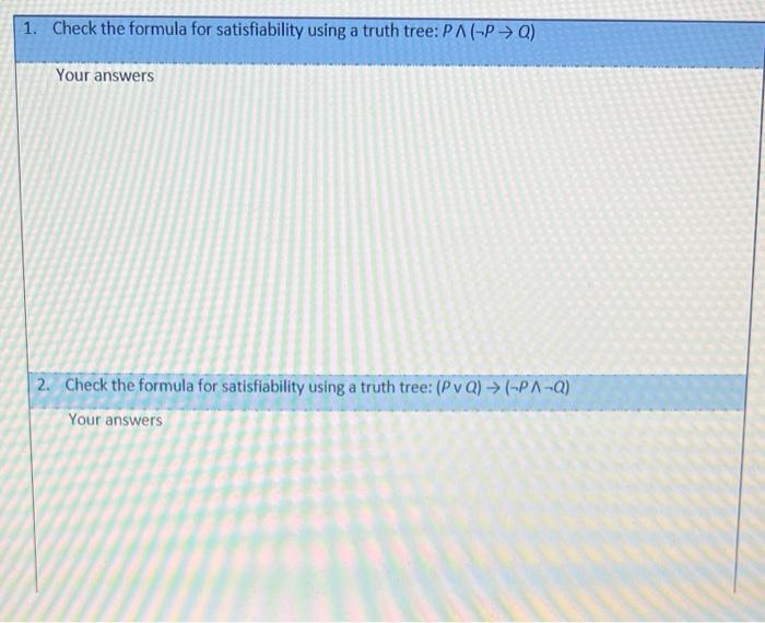 Solved 1. Check the formula for satisfiability using a truth | Chegg.com