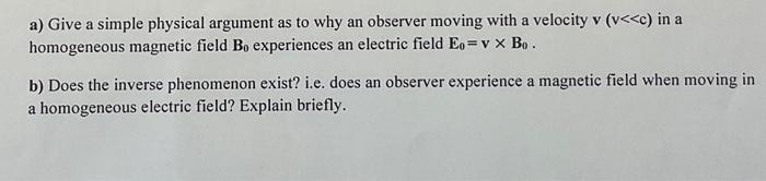 Solved a) Give a simple physical argument as to why an | Chegg.com