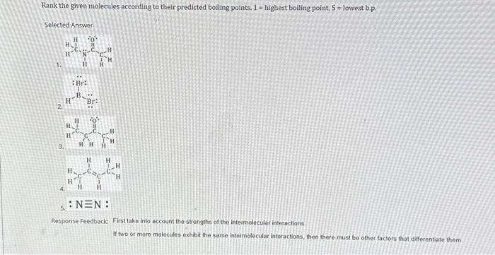 Rank the given molecules according to their predicted | Chegg.com