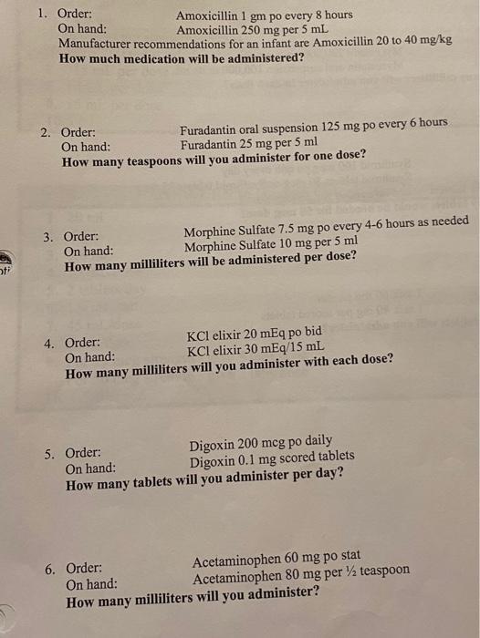 Solved 1. Order: Amoxicillin 1 gm po every 8 hours On hand: | Chegg.com