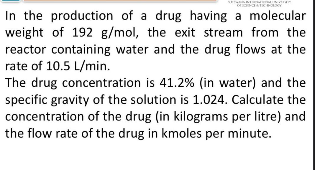 Solved In the production of a drug having a molecular weight | Chegg.com