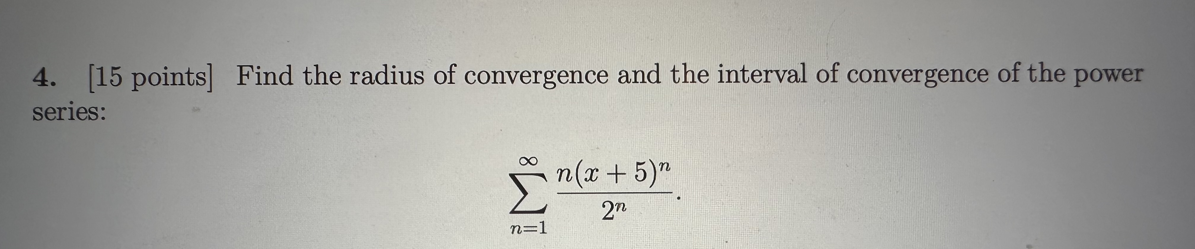 Solved [15 ﻿points] ﻿Find the radius of convergence and the | Chegg.com