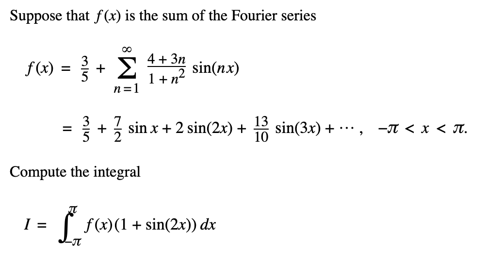 Solved Suppose that f(x) ﻿is the sum of the Fourier | Chegg.com