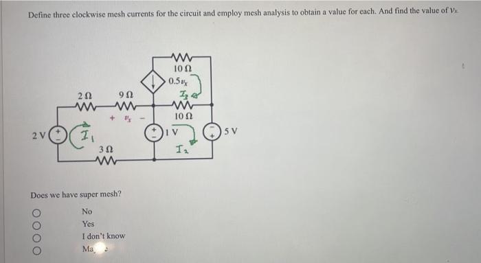 Solved Define three clockwise mesh currents for the circuit | Chegg.com