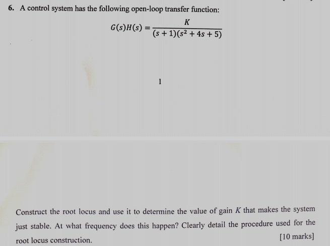 Solved 6. A control system has the following open-loop | Chegg.com