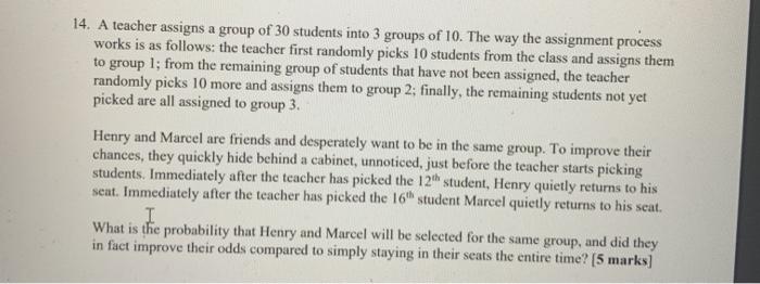 Solved 14. A teacher assigns a group of 30 students into 3 | Chegg.com