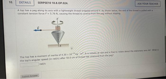 Solved A top has a peg along its axis with a lightweight | Chegg.com