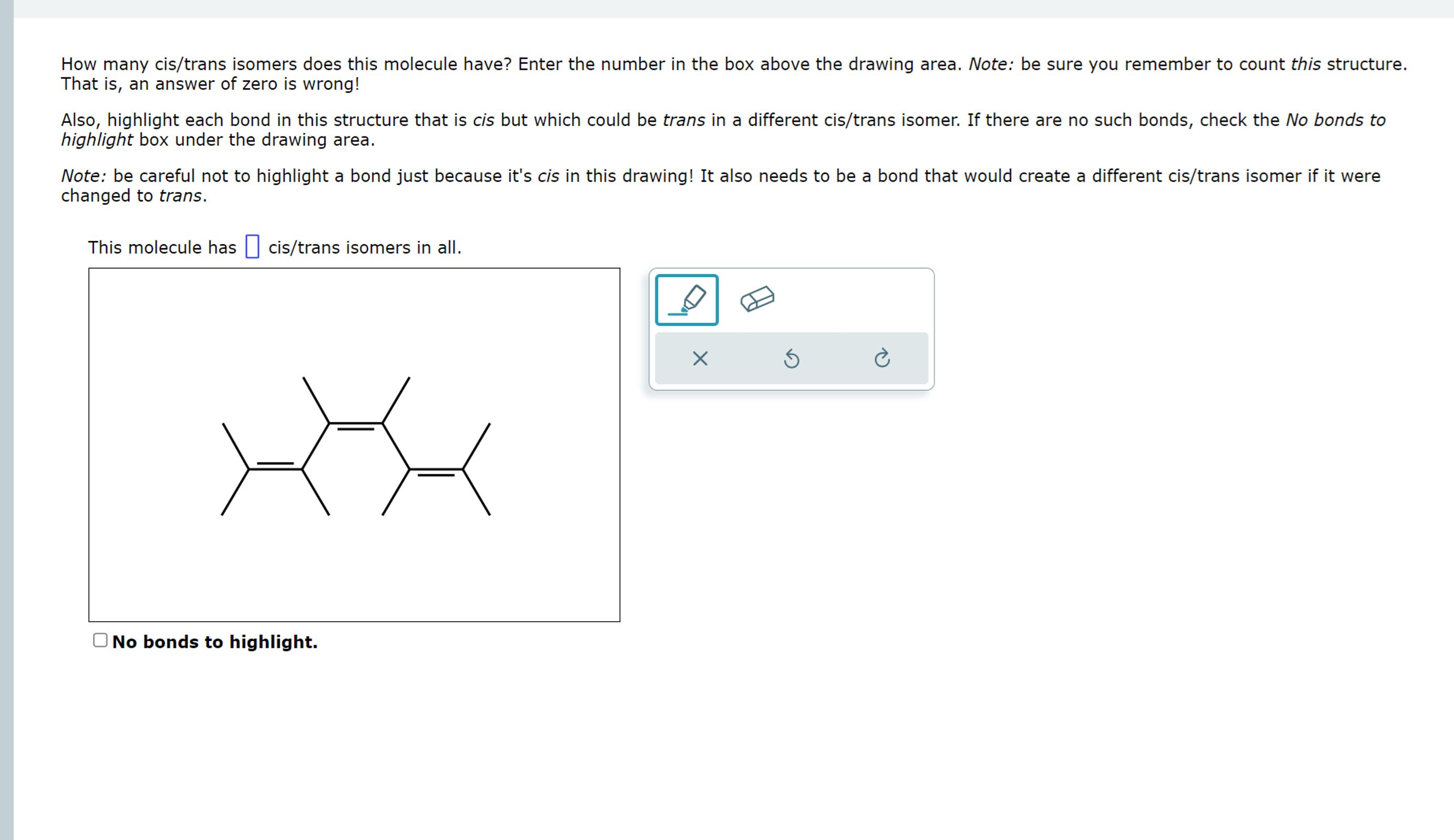 Solved How many cis/trans isomers does this molecule have? | Chegg.com