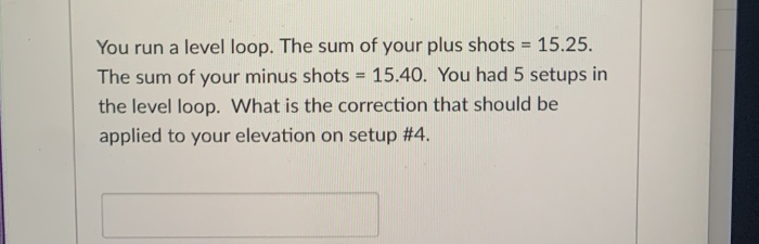 Solved You run a level loop. The sum of your plus shots = | Chegg.com