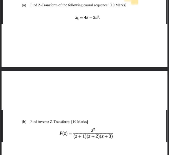 Solved (a) Find Z-Transform of the following causal | Chegg.com