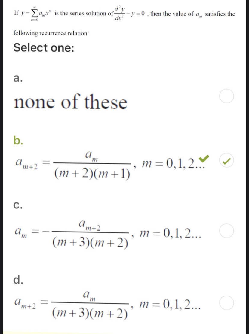 Solved If y=∑m=0∞amxm ﻿is the series solution of d2ydx2-y=0, | Chegg.com