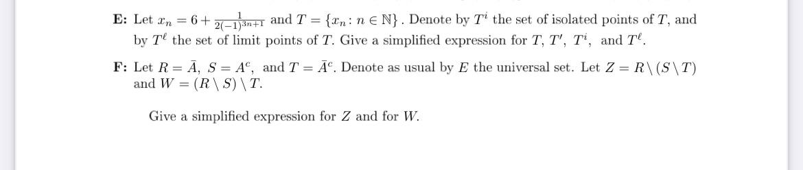 Solved E: Let xn=6+12(-1)3n+1 ﻿and T={xn:ninN}. ﻿Denote by | Chegg.com