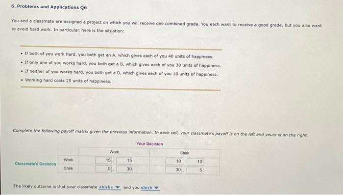 Solved 6. Problems and Applications Q6 You and a classmate | Chegg.com